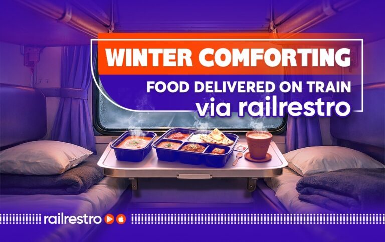 Now Travel with Winter Comforting Food on Train via RailRestro